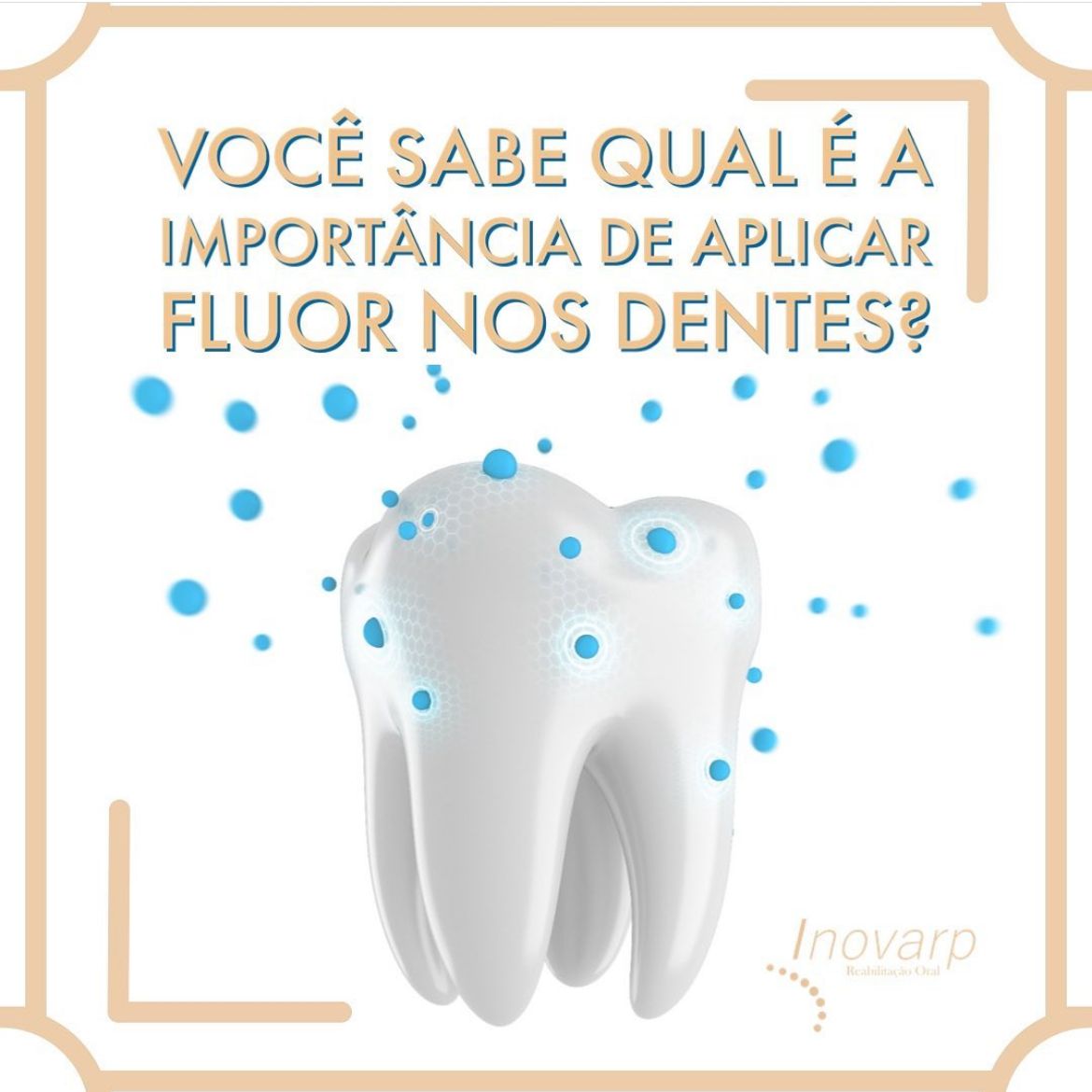 Importância do Fluor nos Dentes – Inovarp – Dra. Claudia Bustamante